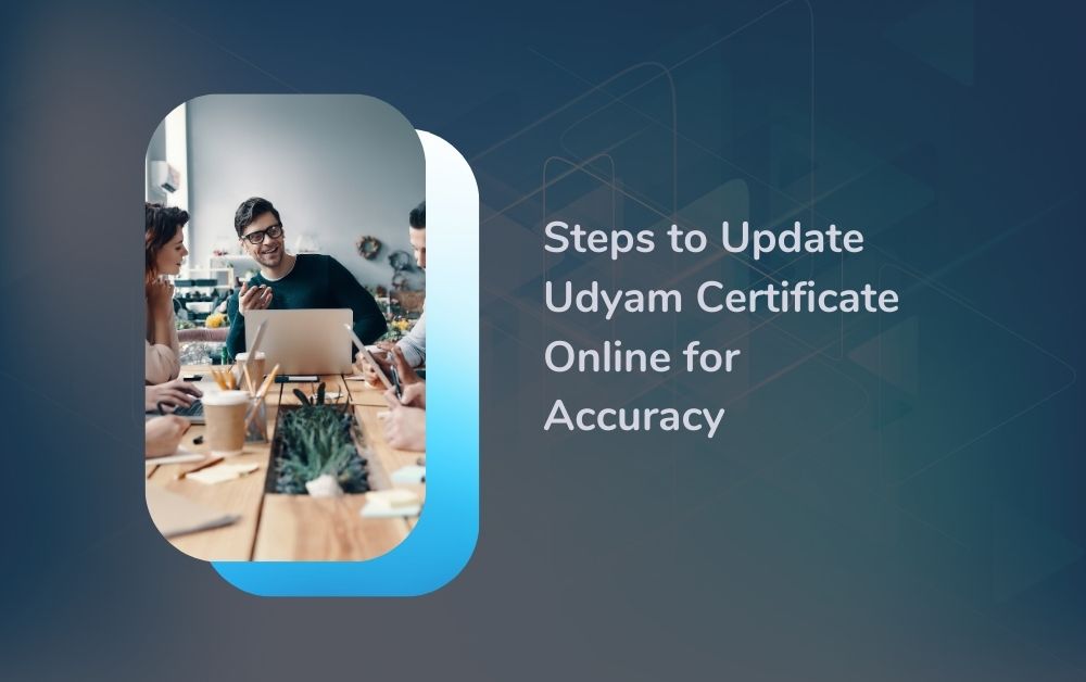 Steps to Update Udyam Certificate Online for Accuracy - DailyMotos